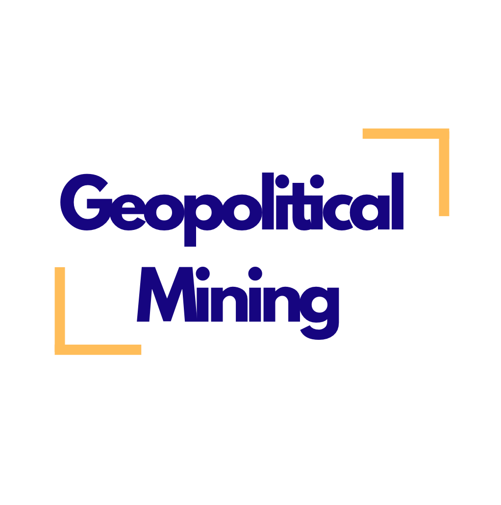 Weekly - Geopolitical Mining